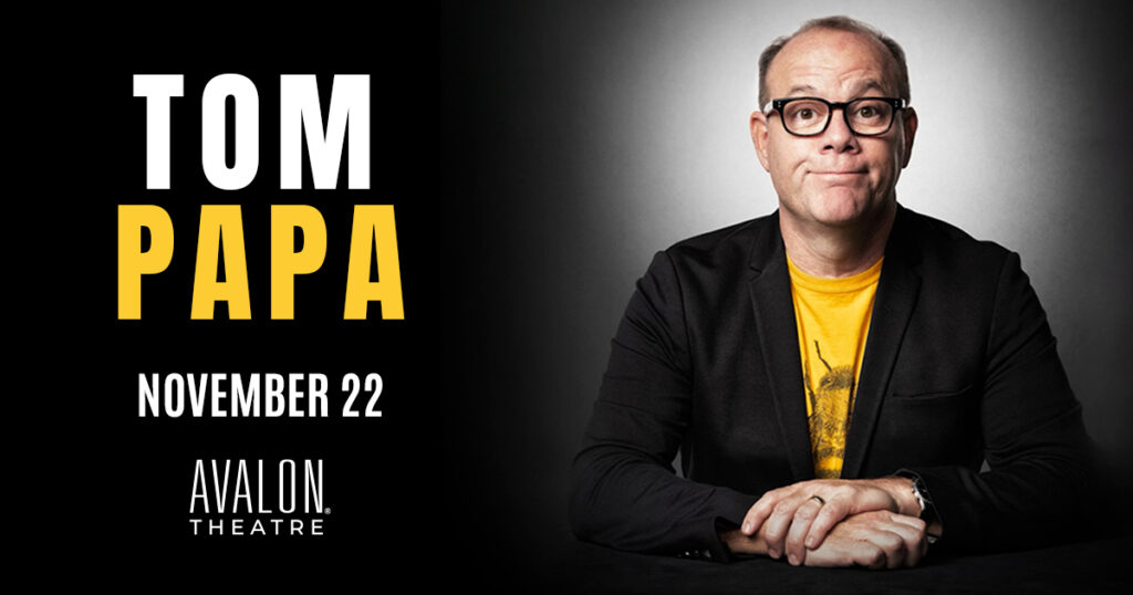 Comedian Tom Papa Heading to the Avalon Theatre – Newsroom