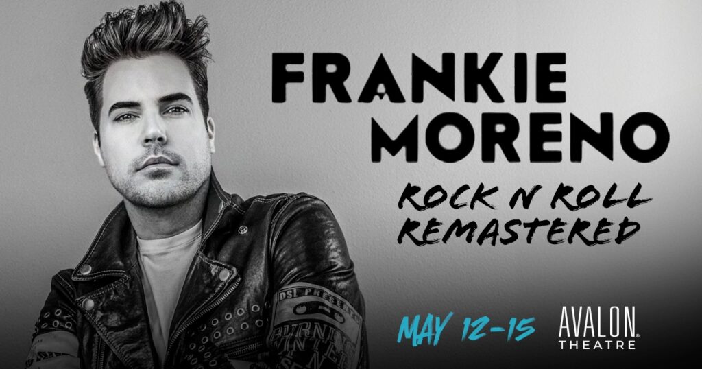 Frankie Moreno Returns to the Avalon Theatre this May with Rock ‘N ...